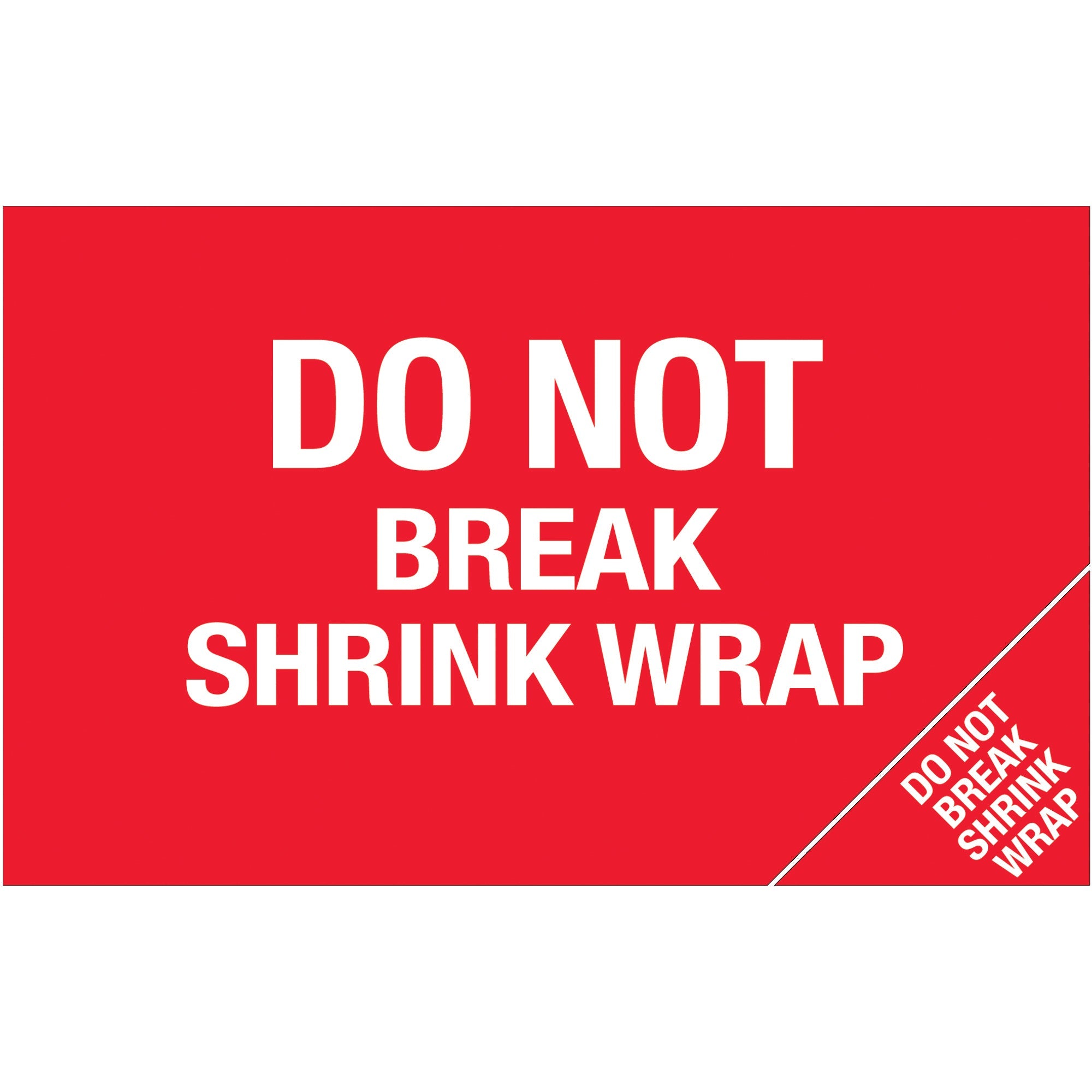 5 x 8" - "Do Not Break Shrink Wrap" (Bill of Lading) Labels (DL1392 ...